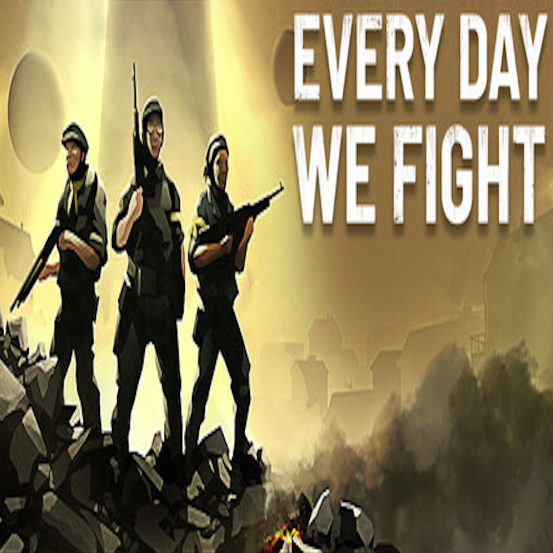 Every Day We Fight - Insider Gaming